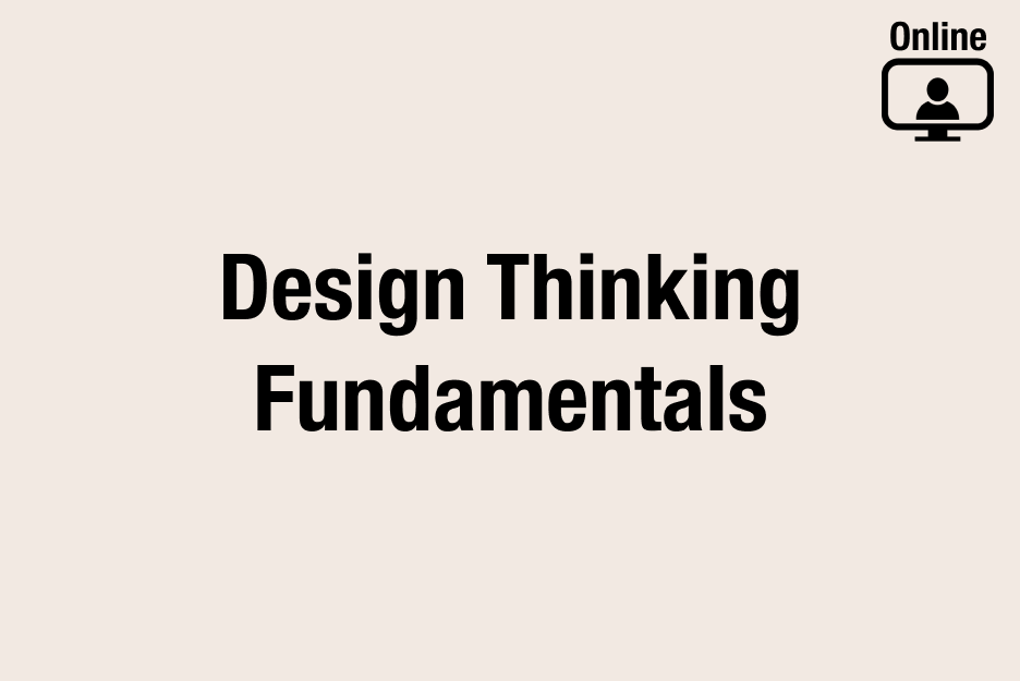 Fundamentals of Design Thinking (Online) - Australia & New Zealand
